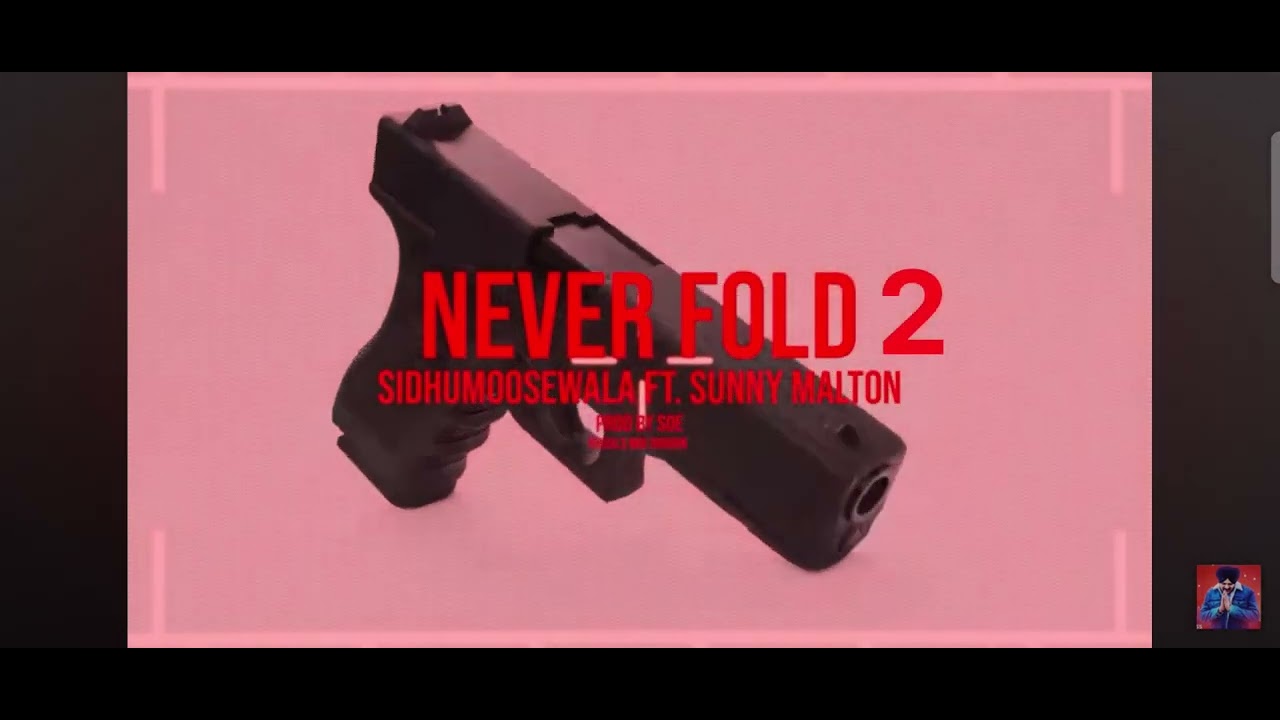 NEVER FOLD 2 sidhu moose wala.sunny Malton 2024 new song - YouTube