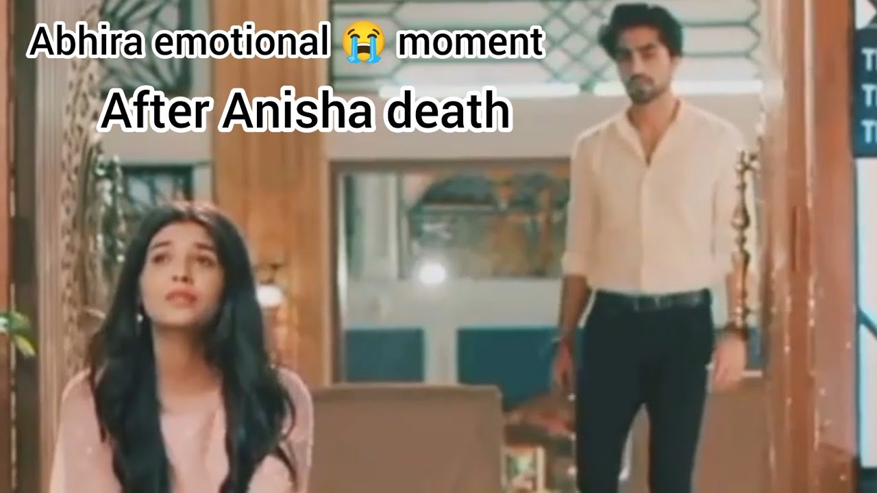Abhira emotional 😭 moment After Anisha death #viralvideo #ytvideo # ...