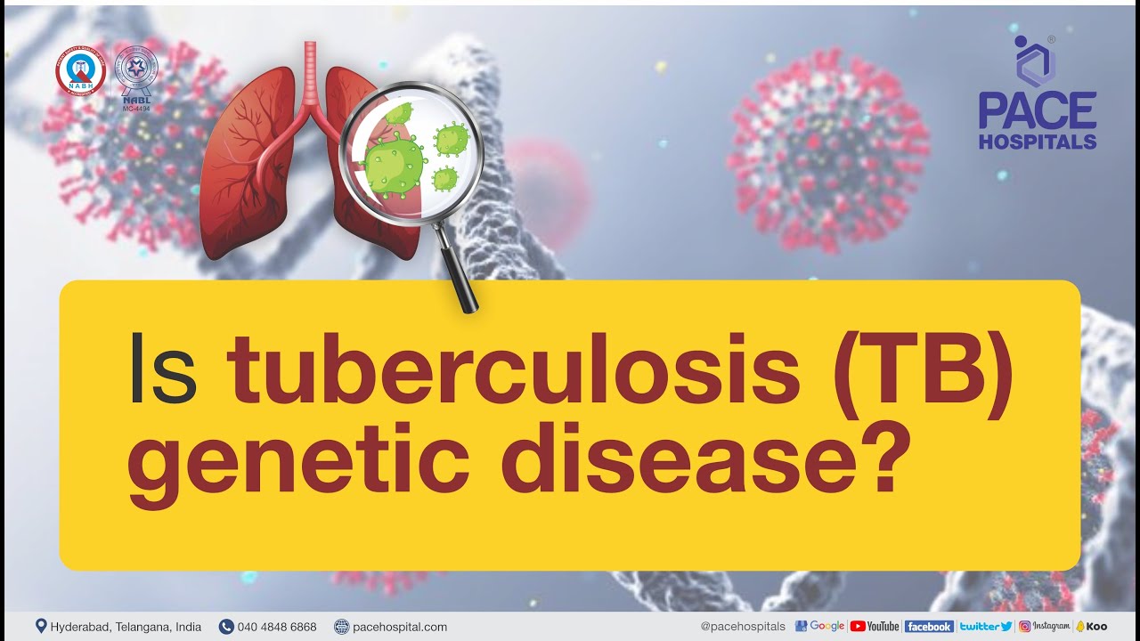 Is Tuberculosis Genetic Disease? | PACE Hospitals #short #tuberculosis ...