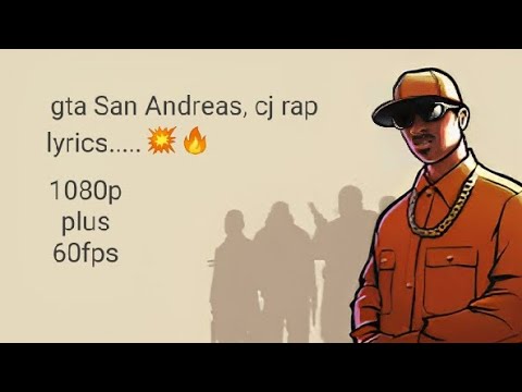 Gta San Andreas cj rap full lyrics HD video