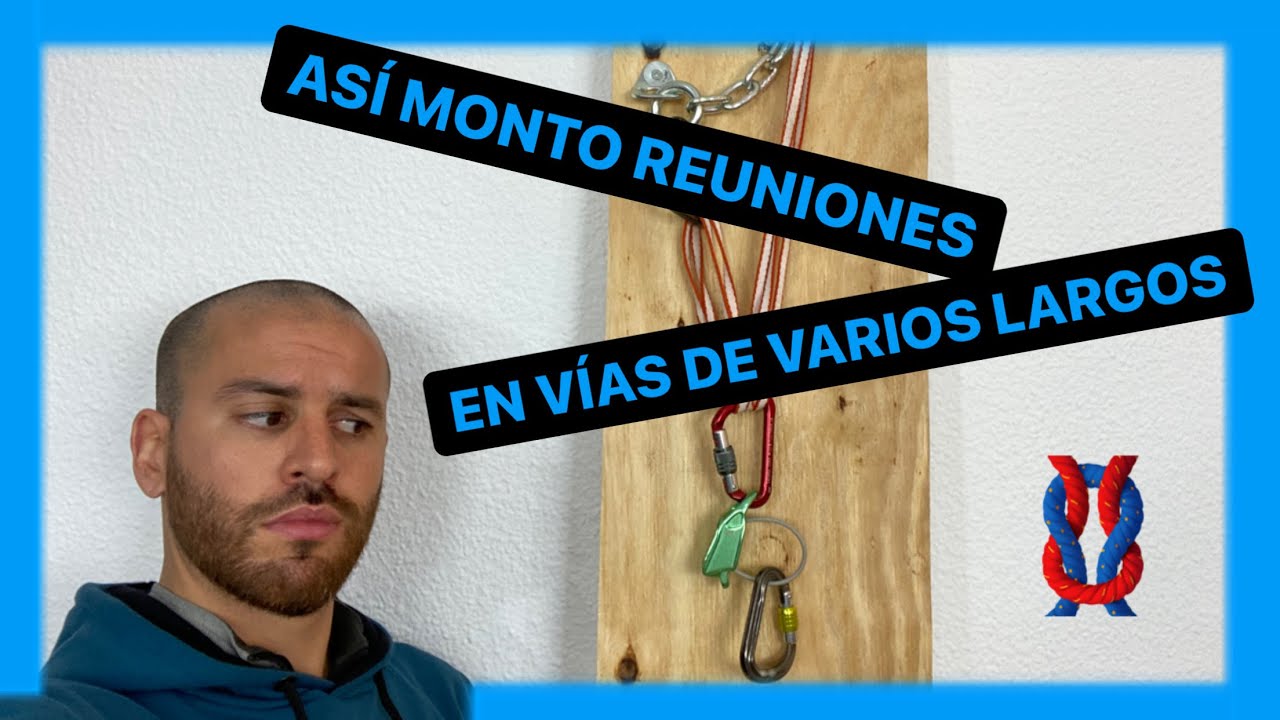 Montar REUNIONES de ESCALADA en vías Largas | 2 Métodos (⚠️ + 1 de ...