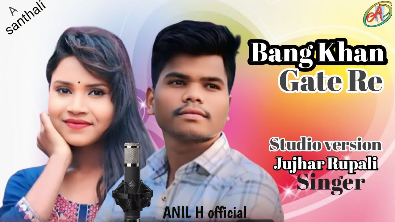 Bang Khan Gate re new santhali video studio version/ 2024-25 /jujhar ...