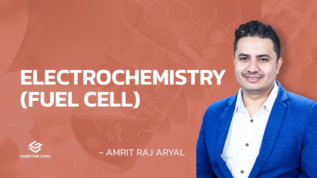 Electrochemistry (Fuel Cell) | NEB Class 12 Chemistry | Guru Amrit Raj ...