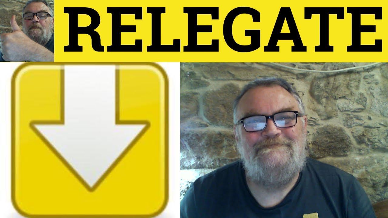 🔵 Relegate Meaning - Relegation Defined - Relegate Examples ...