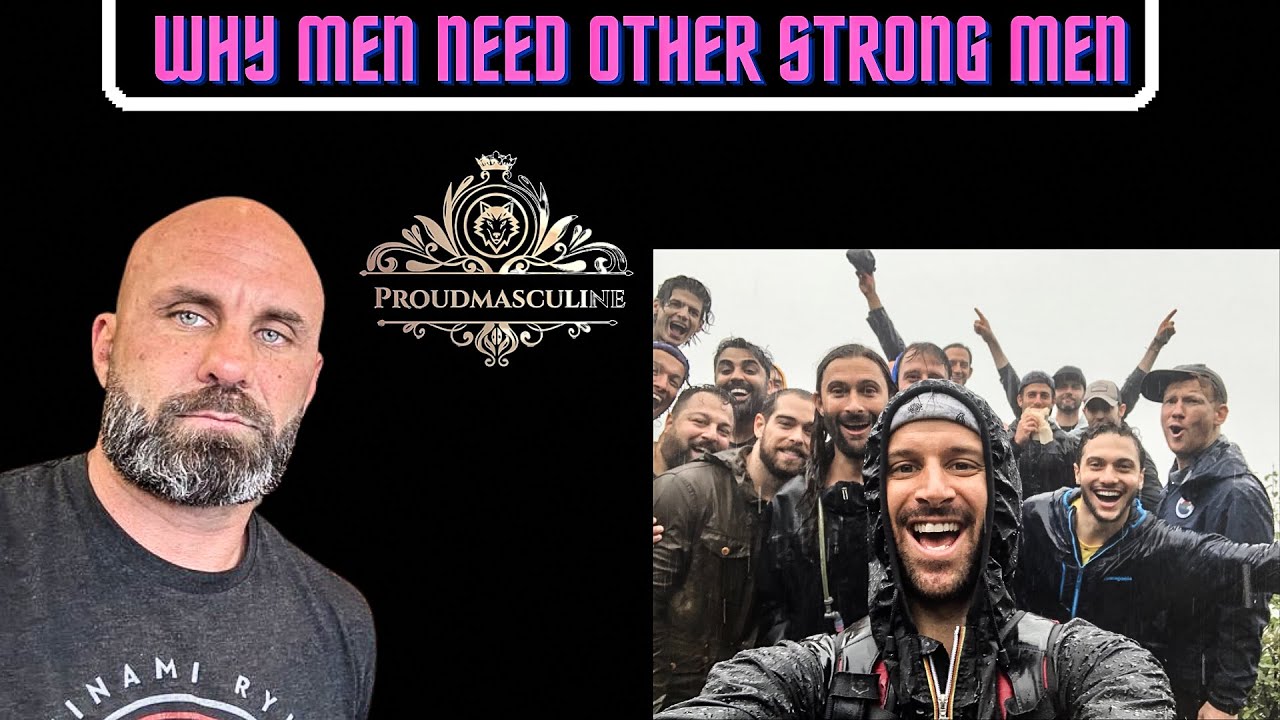 Why It's So Important For MEN To Have Other MEN In Their Life - YouTube