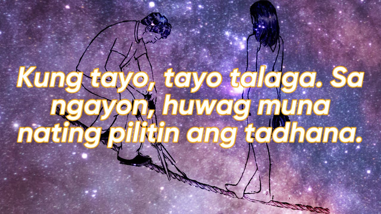 Kung tayo,tayo talaga.Sa ngayon, huwag muna natin pilitin ang tadhana ...