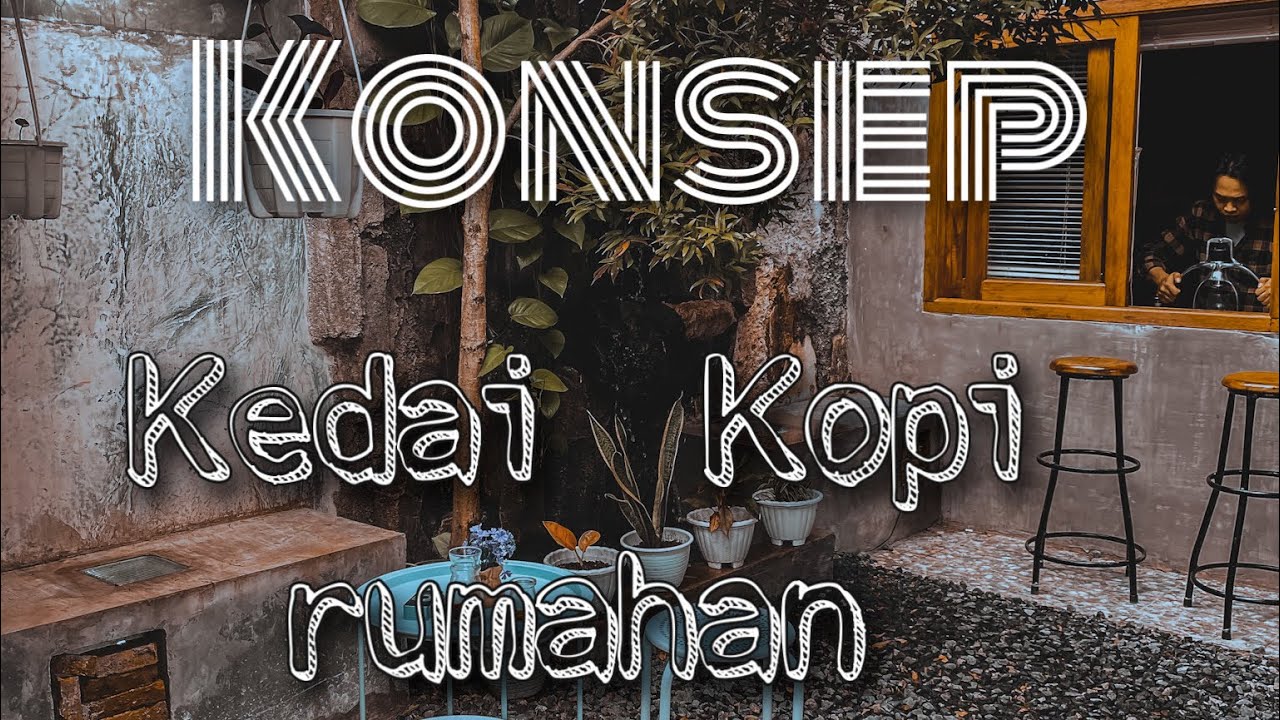 Konsep kedai kopi rumahan - YouTube