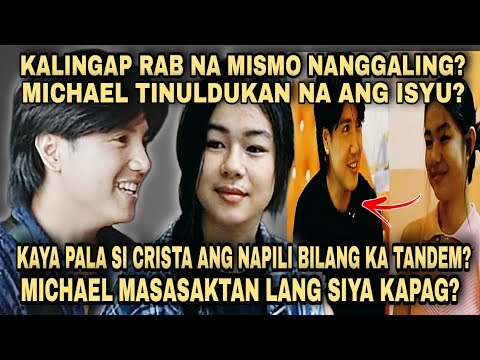 KALINGAP RAB NA MISMO NANGGALING? MICHAEL TINULDUKAN ANG ISYU? KAYA PALA SI CRISTA ANG NAPILI ...