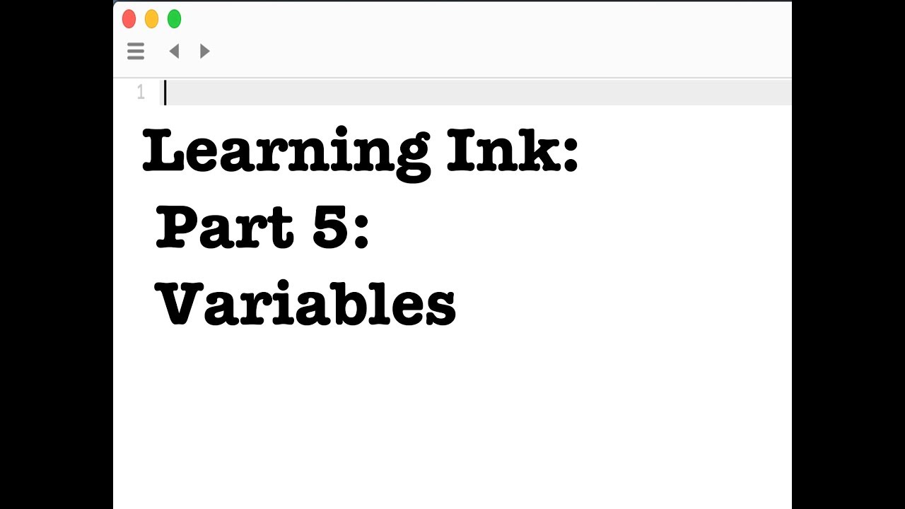 Learning Ink: Part 5: Variables (Ink 0.8) - YouTube