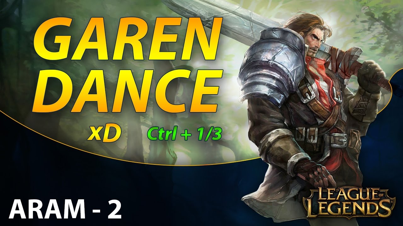ARAM Highlights #2 | Garen Dance xD | League of Legends - YouTube