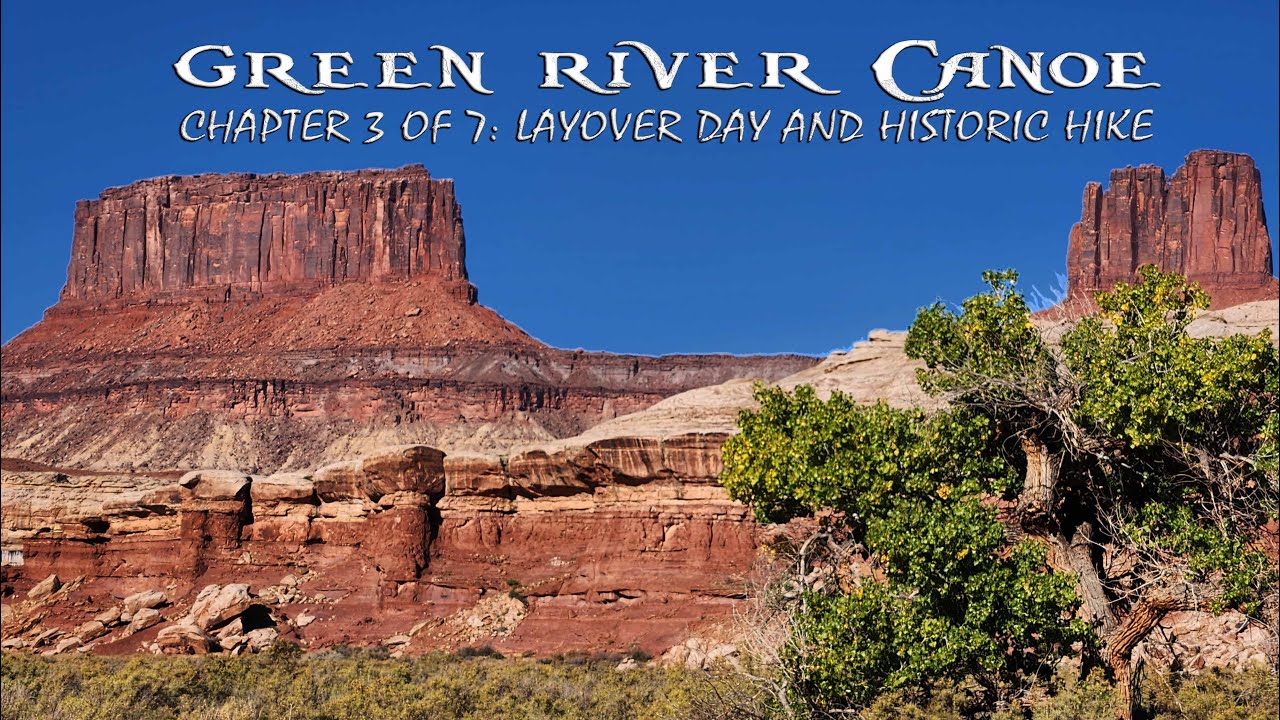 Green River Canoe - Chapter 3: Historic Hike - YouTube