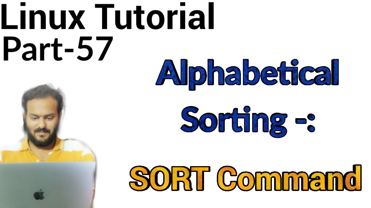 Linux Tutorial 57 Sort Command In Linux Linux Sort Command Example How To Use Sort Command 4837