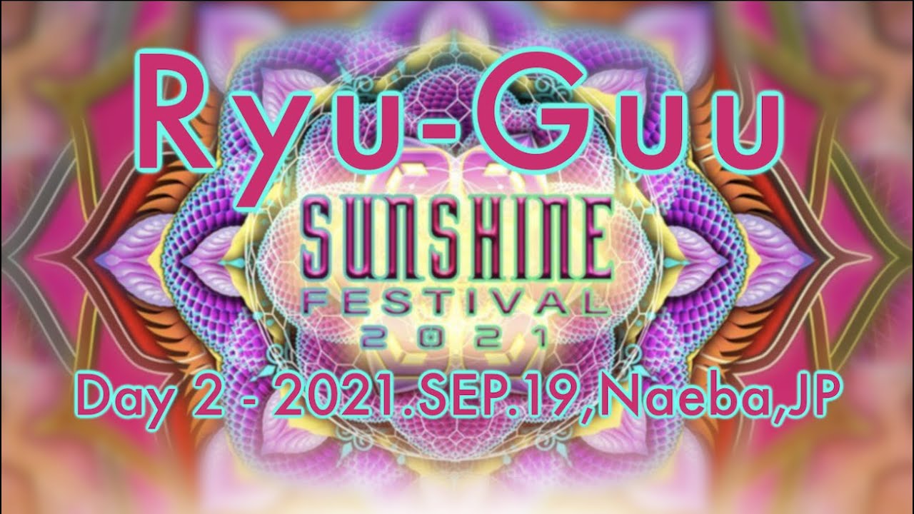 06 Ryu-Guu【SUNSHINE FESTIVAL 2021】Sep.19,12:30~14:00, Naeba,JP - YouTube