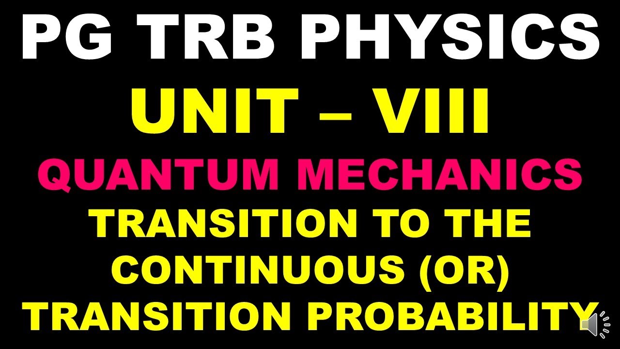 PG TRB PHYSICS | UNIT 8 | Quantum Mechanics | Transition to the ...