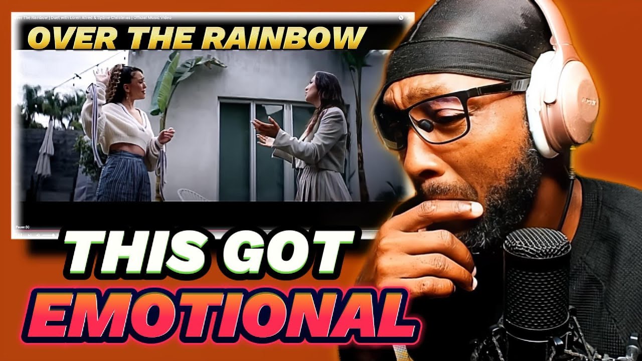 SYDNIE CHRISTMAS & LOREN ALLRED || "OVER THE RAINBOW" |REACTION ...