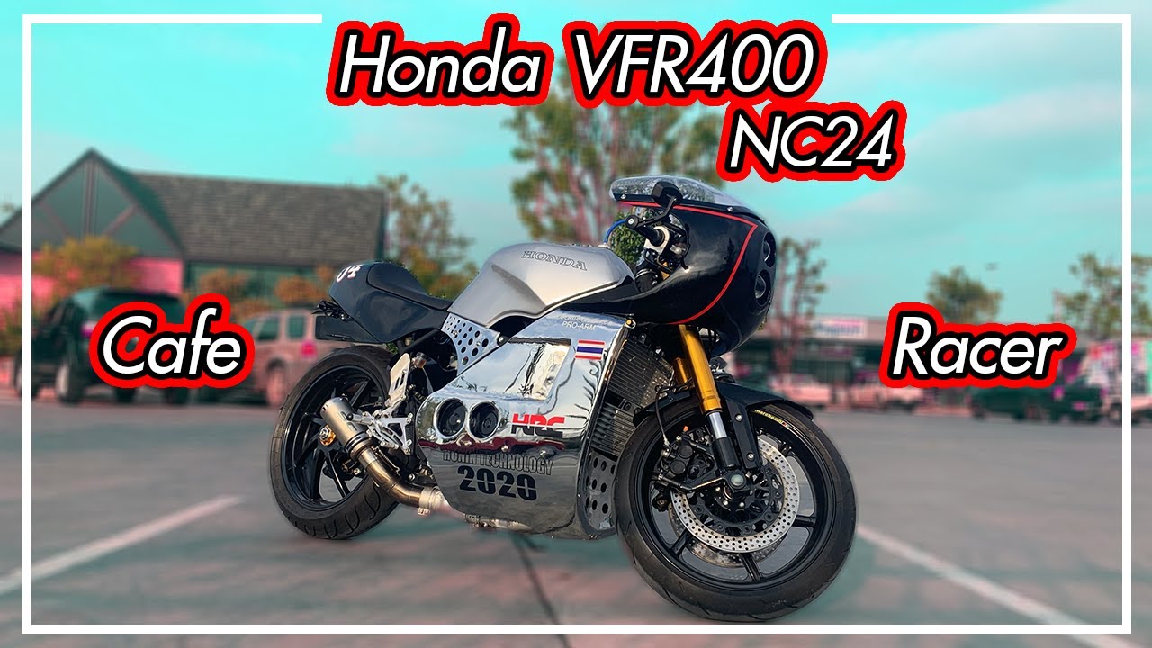 Honda VFR400(NC24) คัสต้อมสไตล์ Cafe Racer แบบโก๋อังกฤษ...!! - YouTube