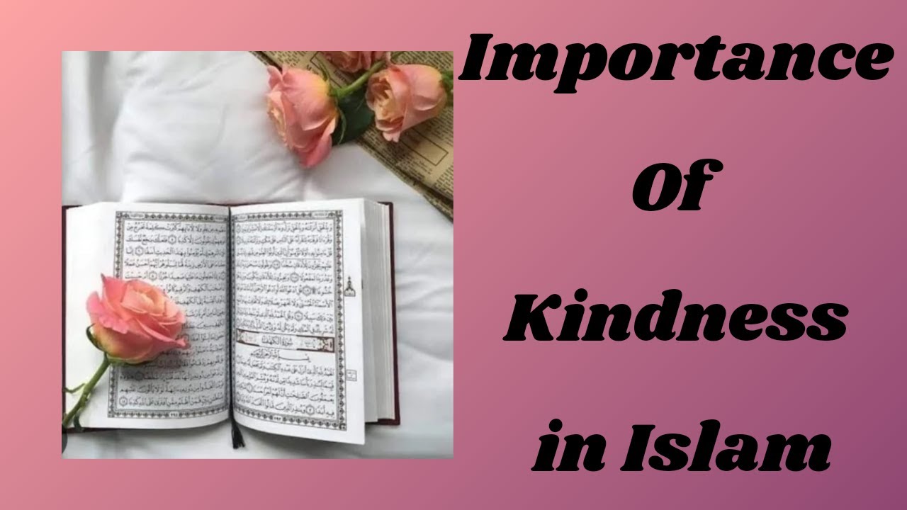 importance of kindness in Islam l Hadidth of kindness - YouTube