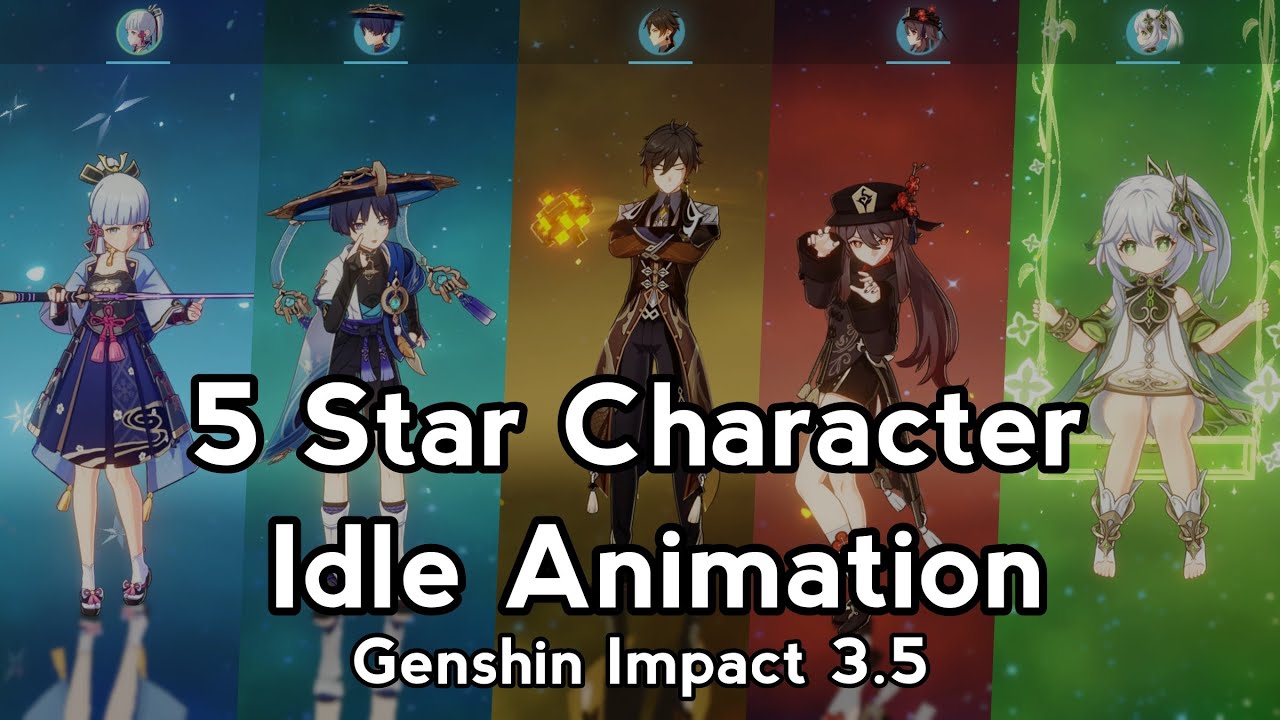 5 Star Character Idle Animation - Genshin Impact (3.5) - YouTube