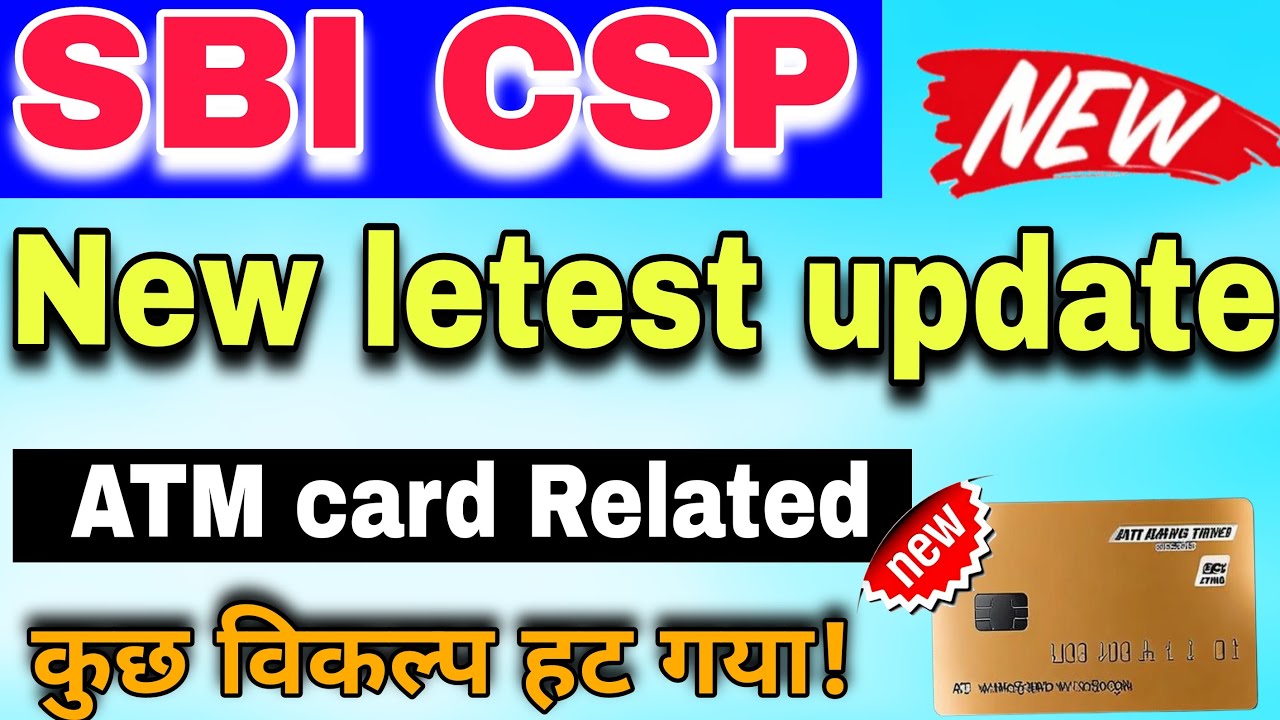 sbi csp new update 2024, letest | sbi csp atm card update | sbi kiosk ...