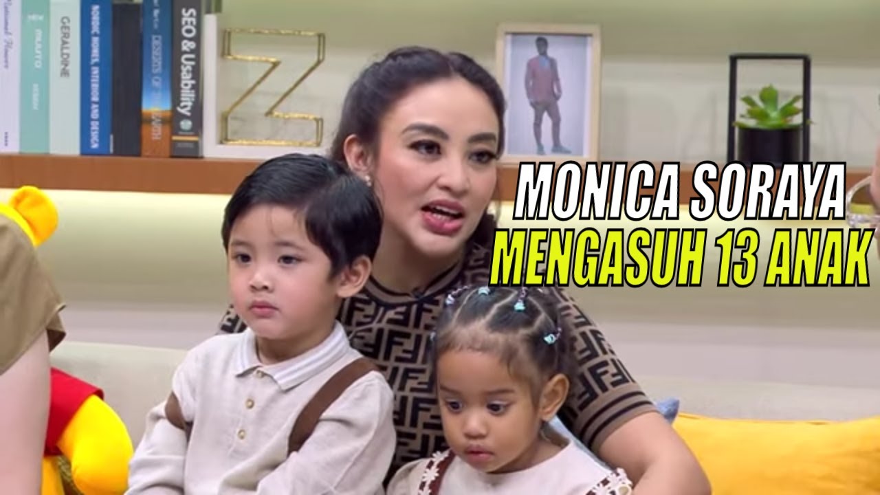 Cerita Monica Soraya Mengasuh 4+13 Anak | FYP (08/02/23) Part 3 - YouTube