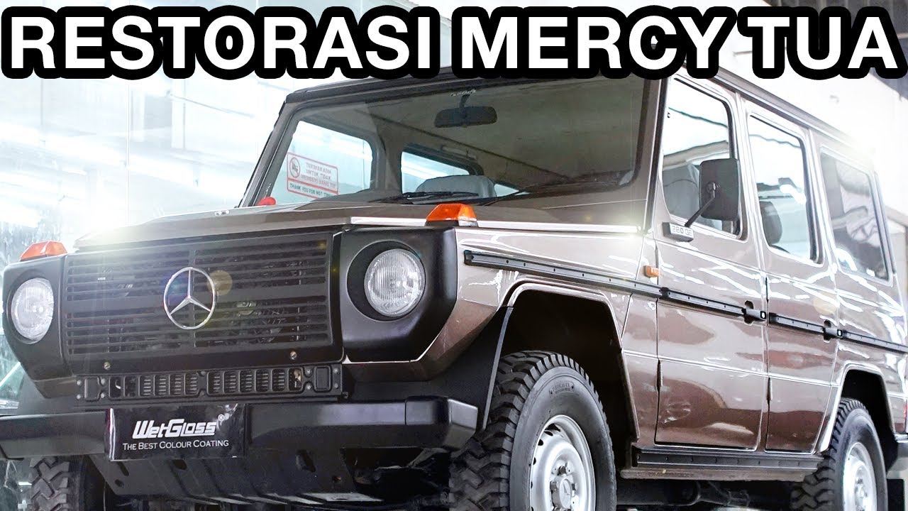 RESTORASI MERCY G CLASS TUA JADI BARU KEMBALI * NO CLICK BAIT * - YouTube