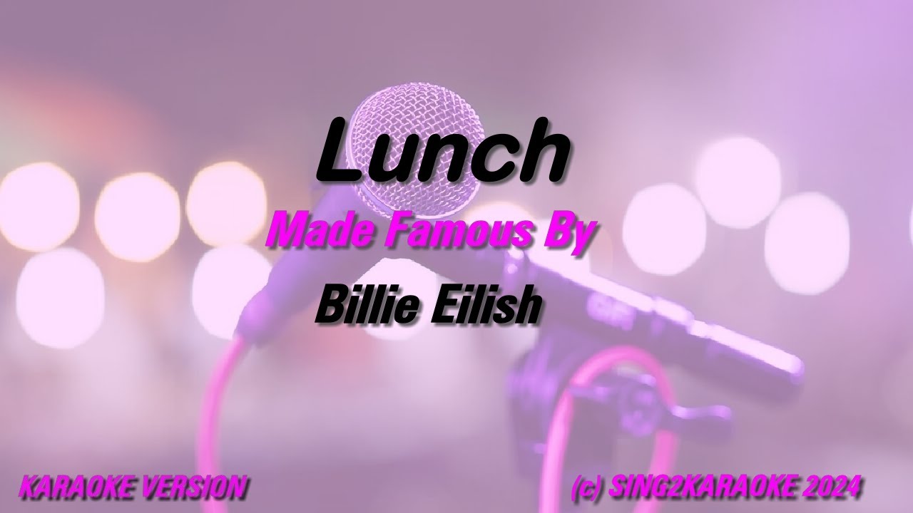 Billie Eilish Lunch (Karaoke Version) Lyrics - YouTube