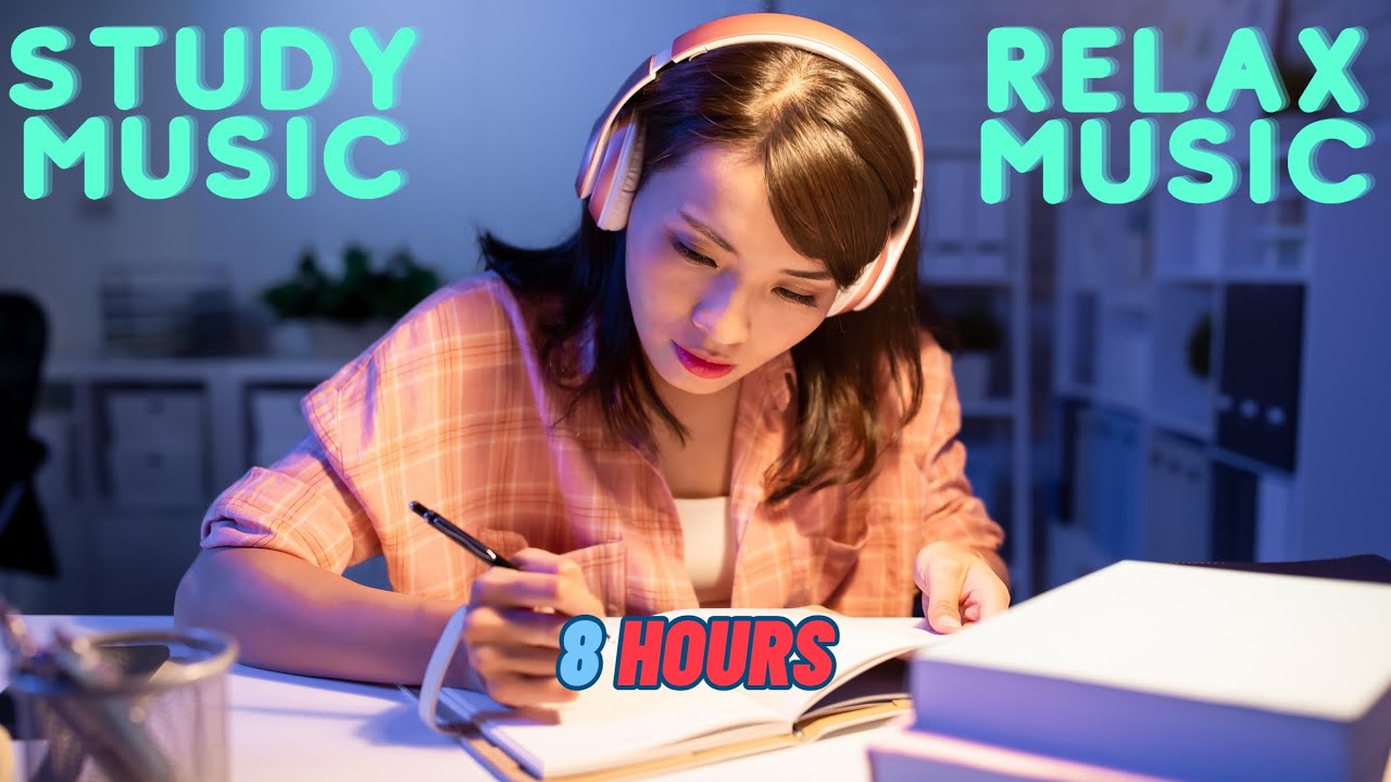 8-Hour Study & Relaxation Playlist: Non-Stop Music for Focus and Stress ...