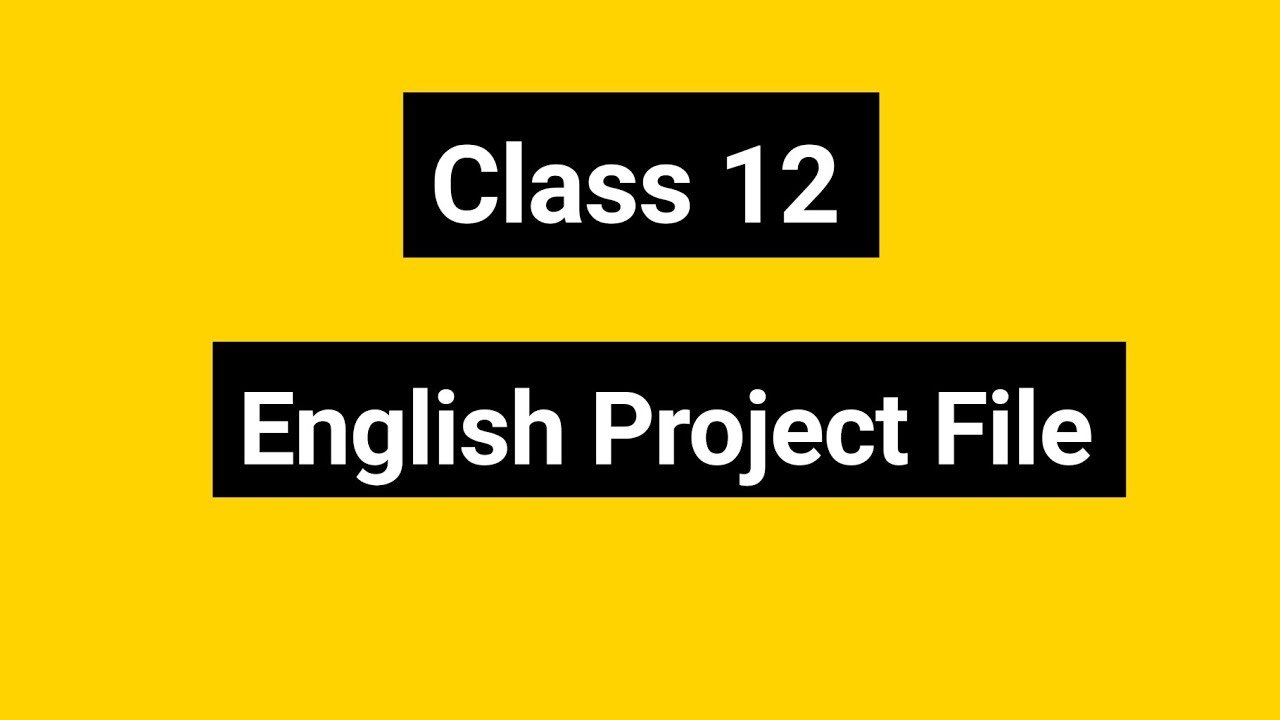 Class 12 English Project File | English Portfolio | EduTalk - YouTube