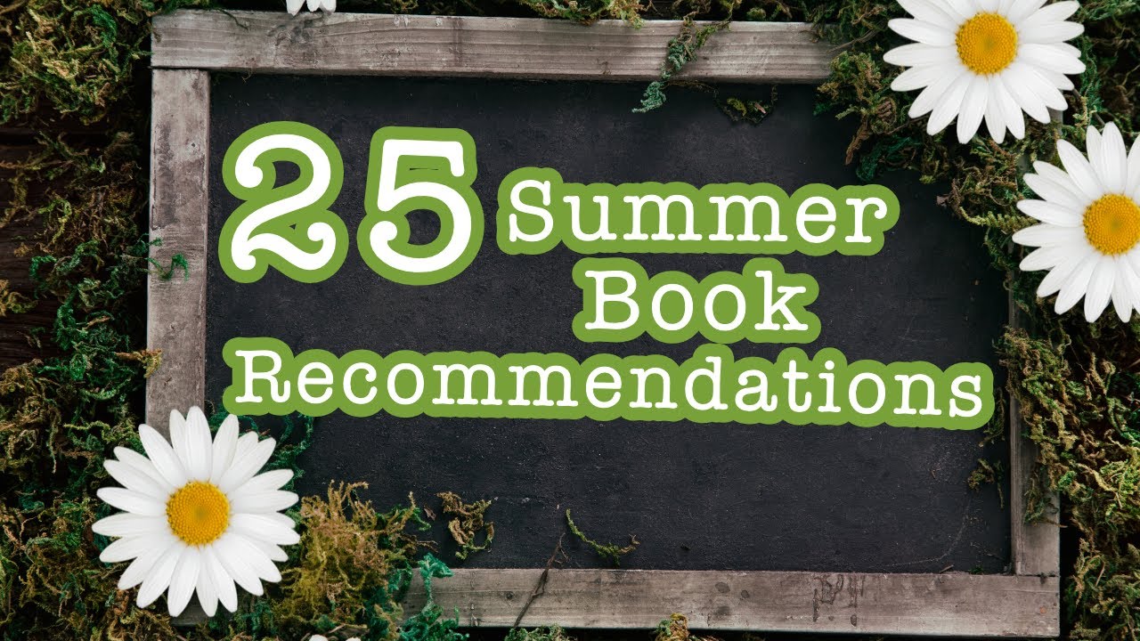 25+ SUMMER BOOK RECOMMENDATIONS - YouTube