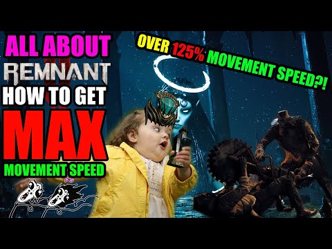 Remnant 2 - 125% PLUS MOVEMENT SPEED?? HOW TO MAX OUT YOUR MOVEMENT ...