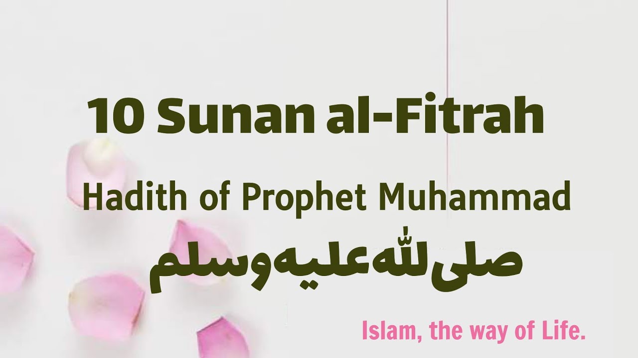 Ten acts part of natural cleanliness | Hadith of Prophet Muhammad صلى ...