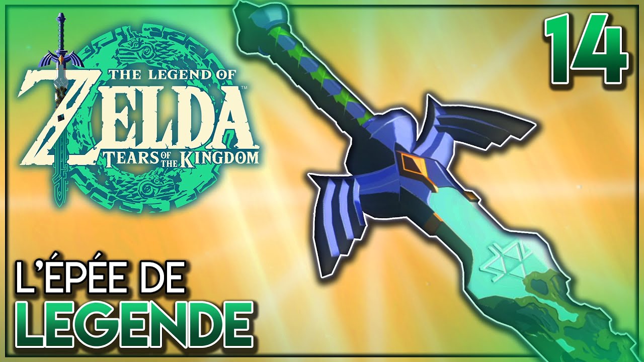 L'ÉPÉE DE LÉGENDE - The Legend Of Zelda : Tears Of The Kingdom - YouTube