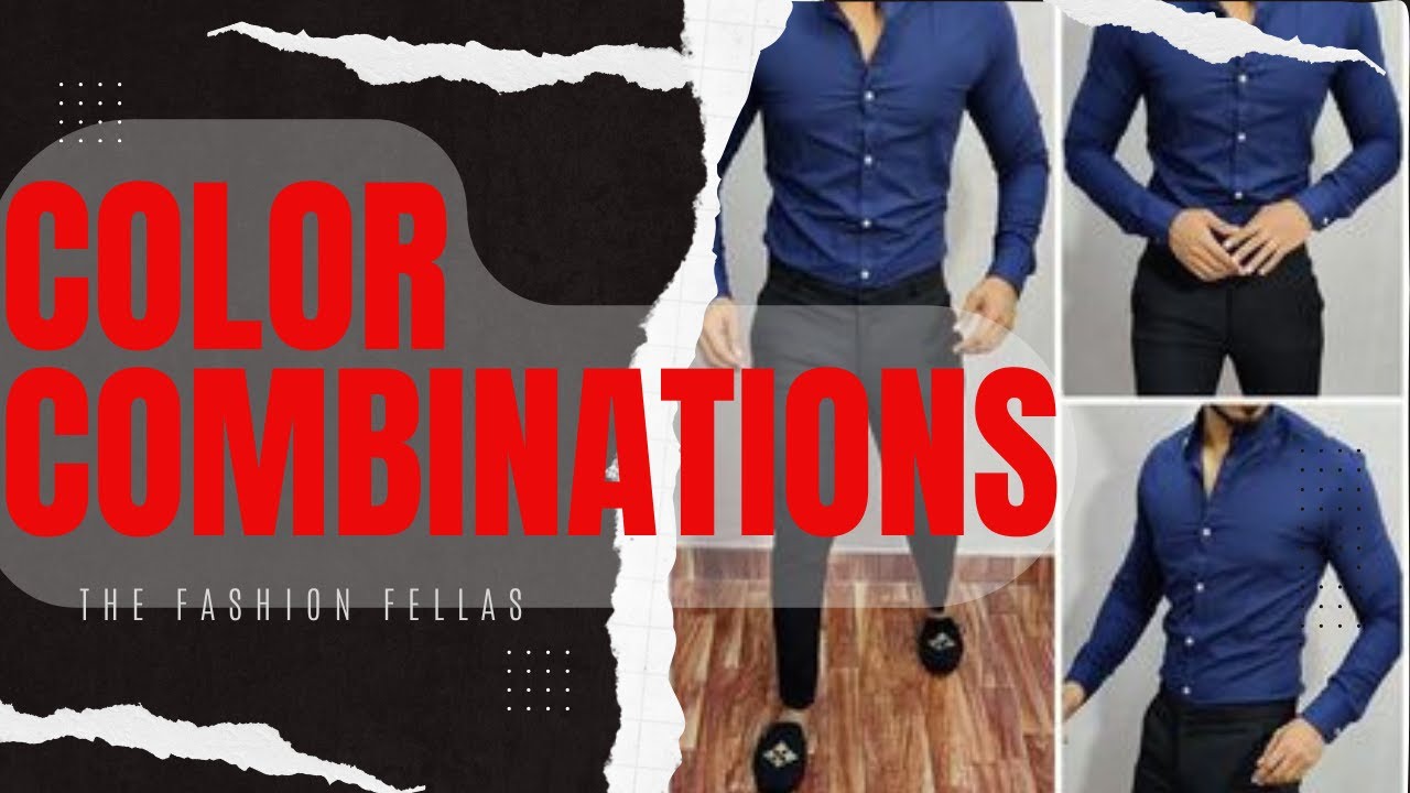 best color combinations | shirt and pant combination | outfit ideas for ...