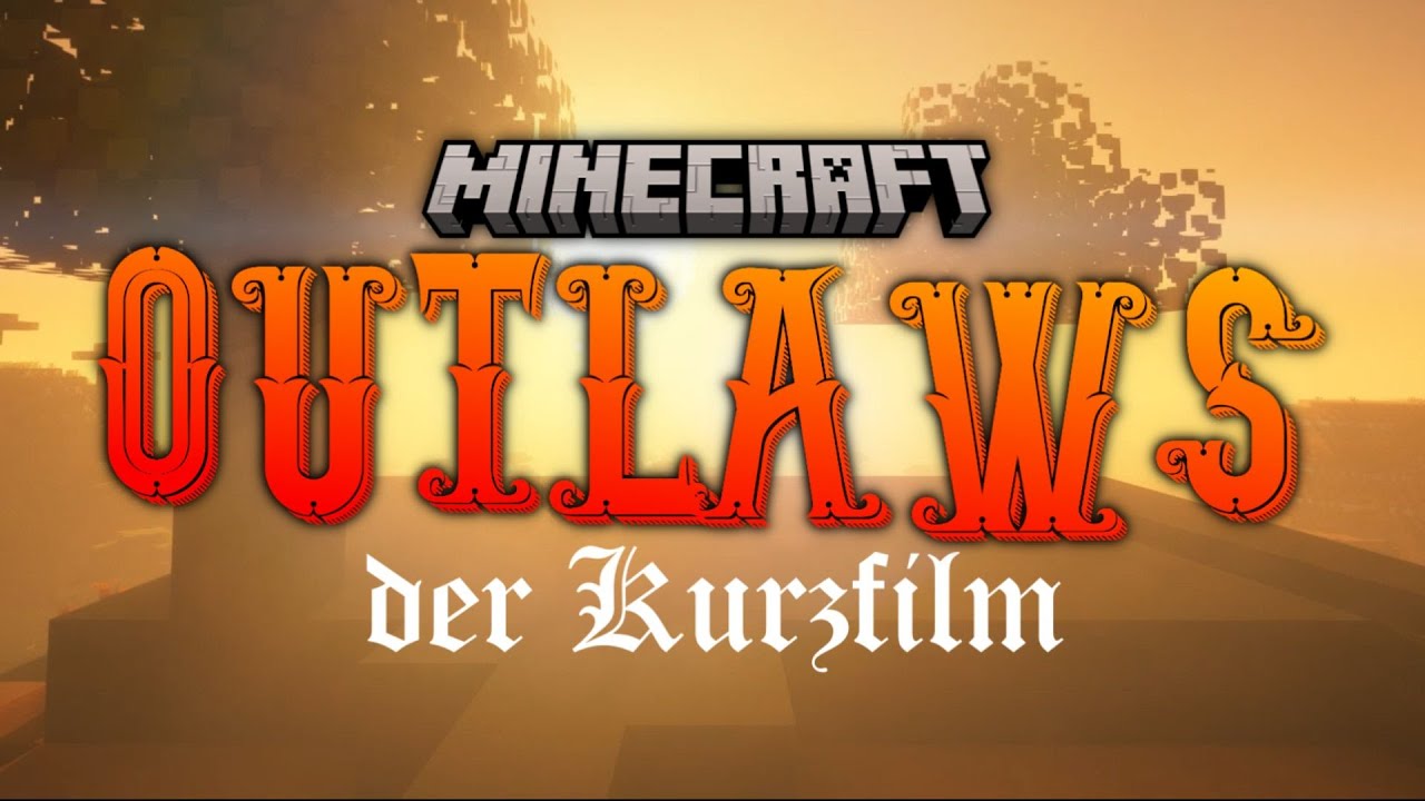 Minecraft Outlaws ☆ Der kurze Kurzfilm | Akt - 9 - YouTube