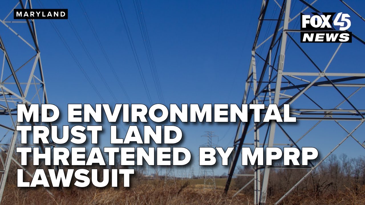 Md. Environmental Trust land threatened by MPRP lawsuit, AG Anthony ...