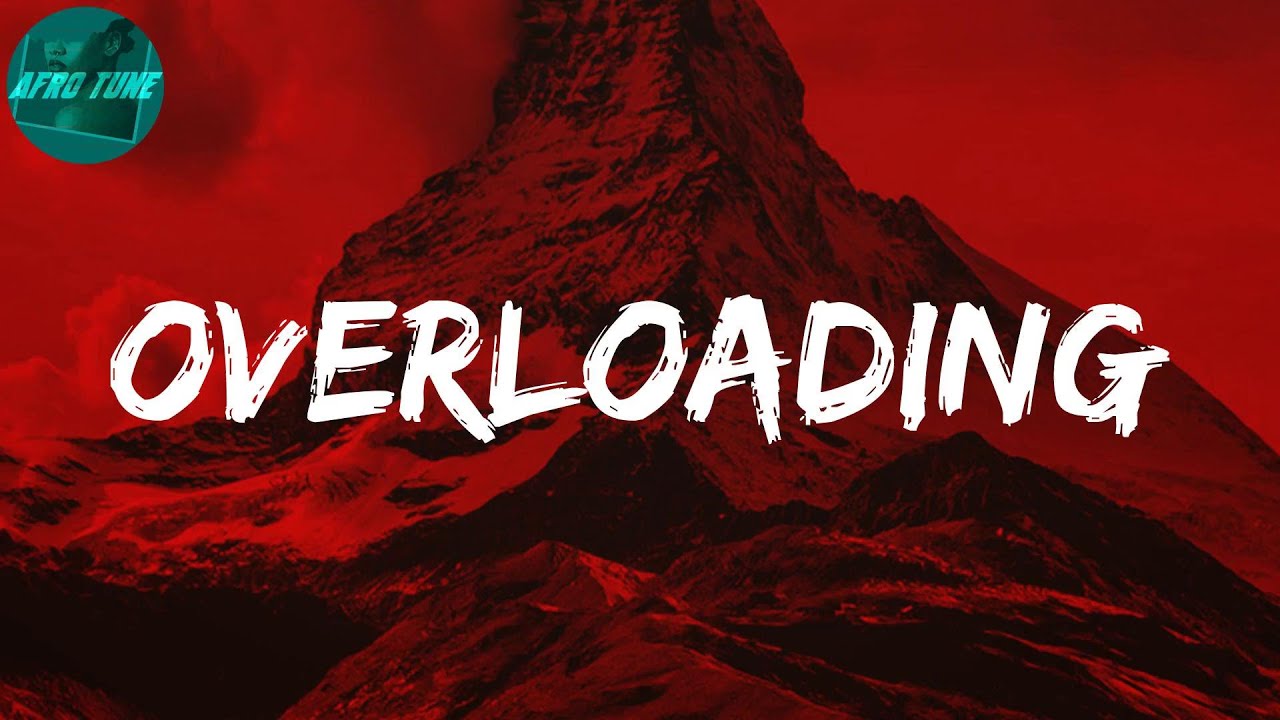 Overloading (OVERDOSE) (Lyrics) - Mavins - YouTube