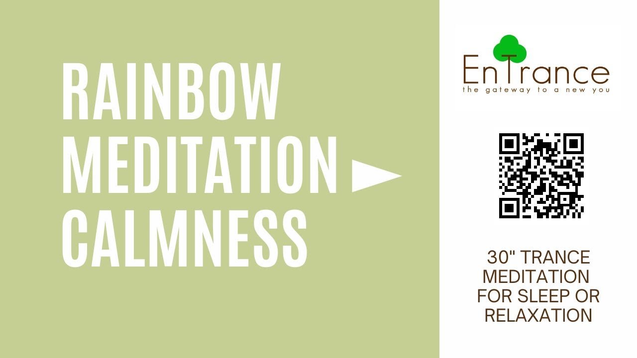 Rainbow Meditation Calm EnTrance Hypnosis | 30 min Trance Meditation ...