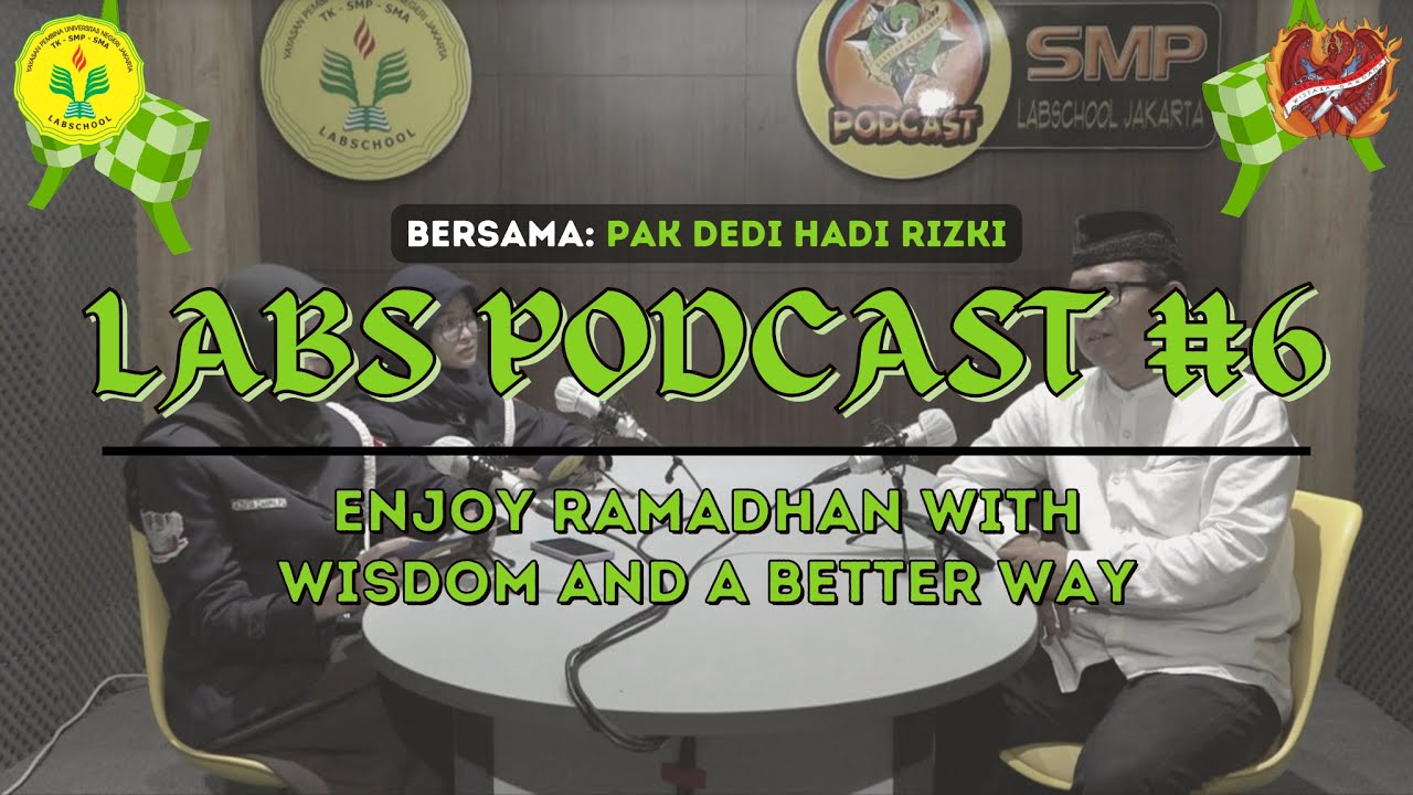 LABS PODCAST #6 : Enjoy Ramadhan with Wisdom and a Better Way | OSIS DHARBITARA - YouTube