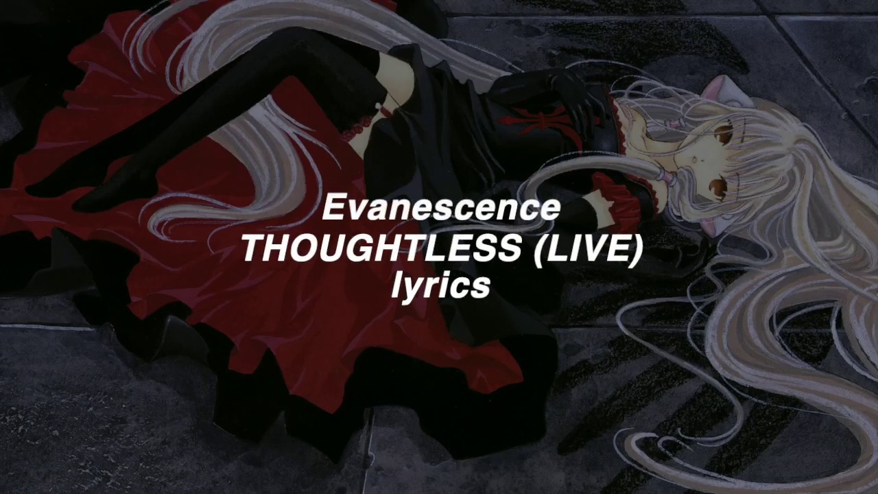「Evanescence」Thoughtless lyrics (HD) - YouTube
