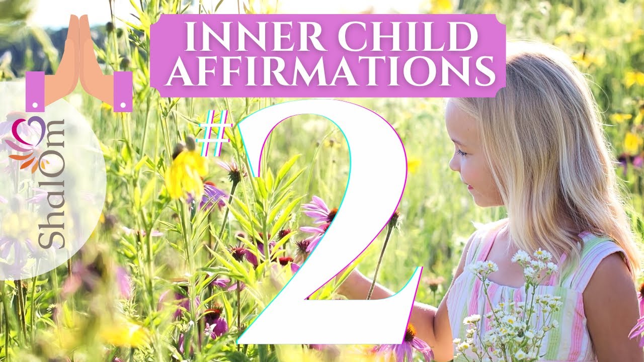 #2 ~ 25 Days of Inner Child Affirmations | Nurture & Heal the Child ...