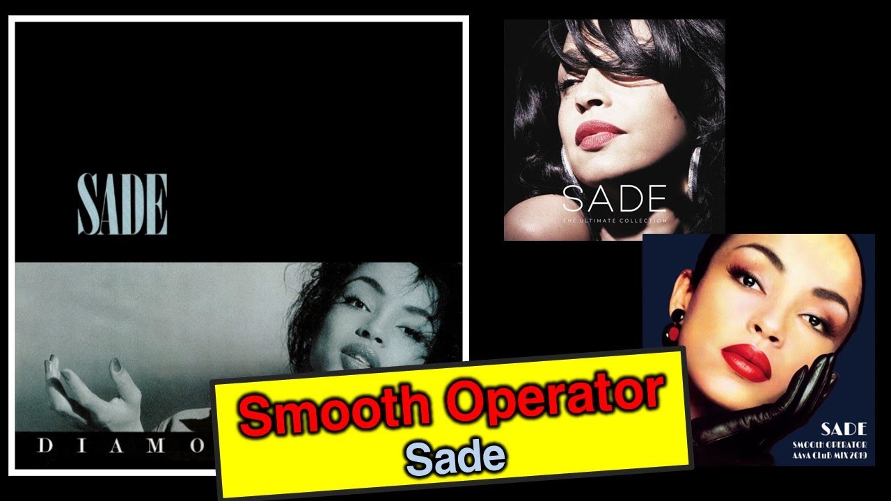 Smooth Operator ★ Sade - YouTube