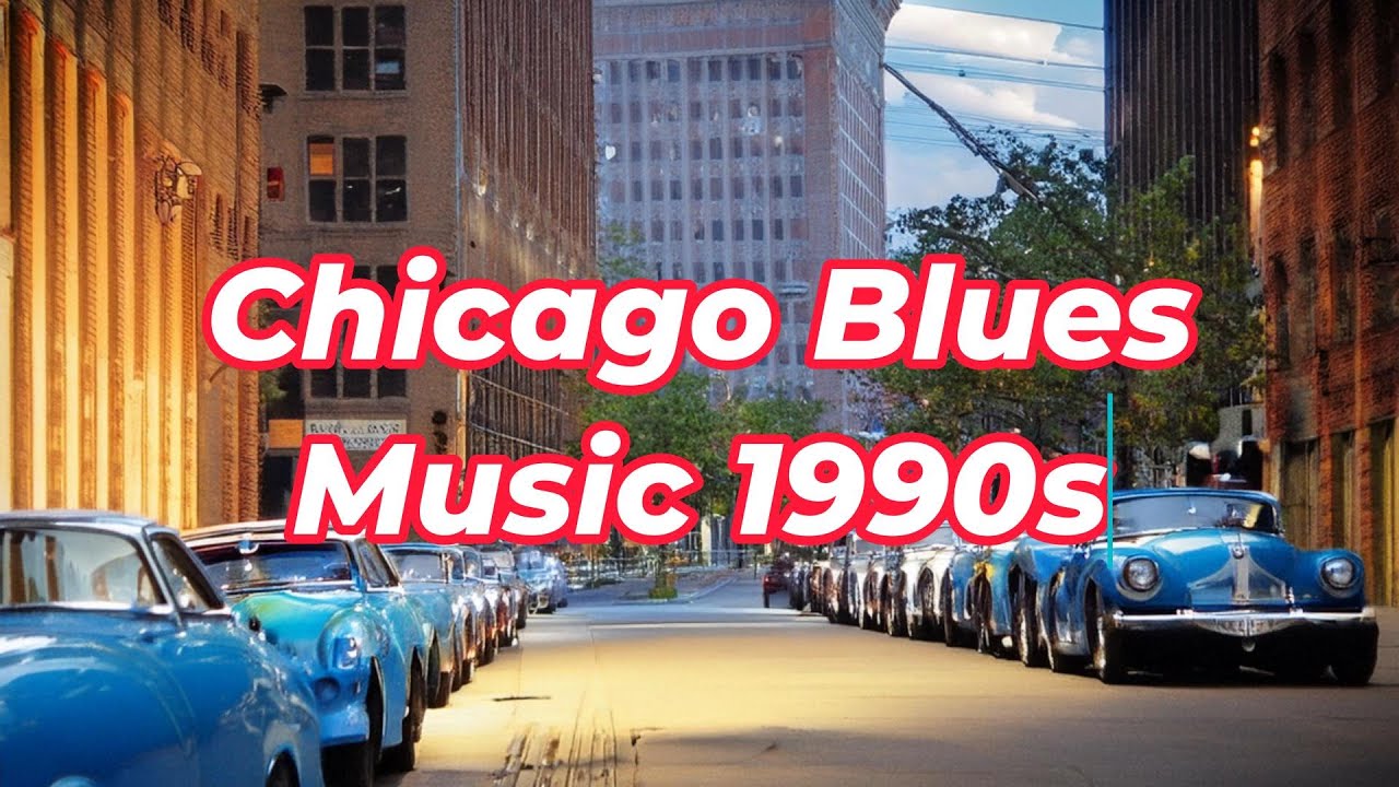 Chicago Blues Background Music Playlist (1990s Inspired) - YouTube