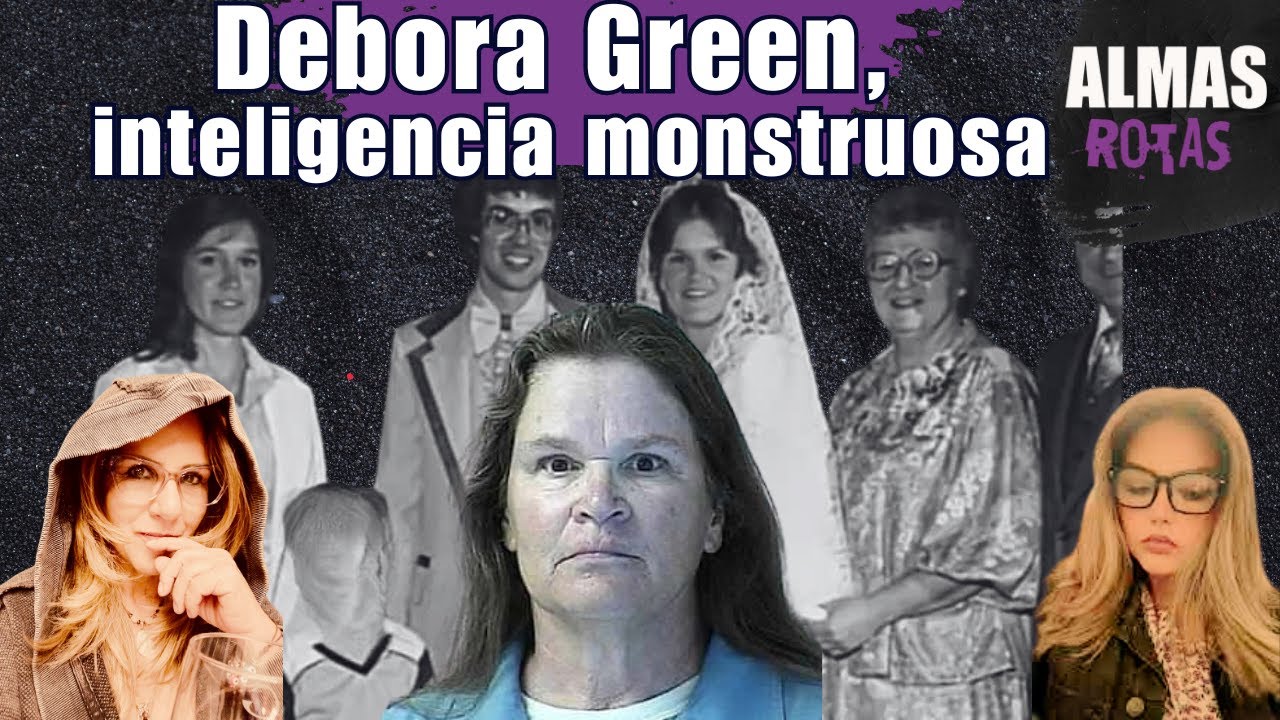 La macabra venganza de Debora Green #almasrotas - YouTube