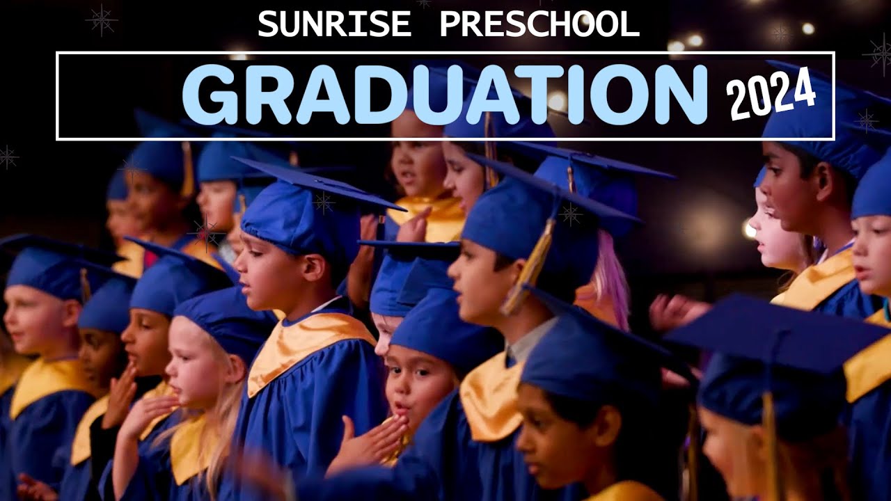 SunRise Preschool Graduation | May 22, 2024 - YouTube