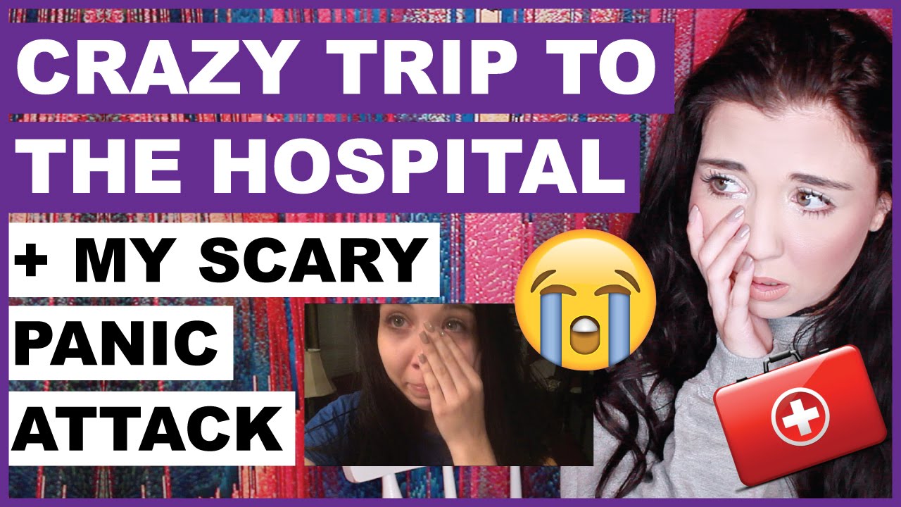My Panic Attack & Crazy Hospital Visit - YouTube