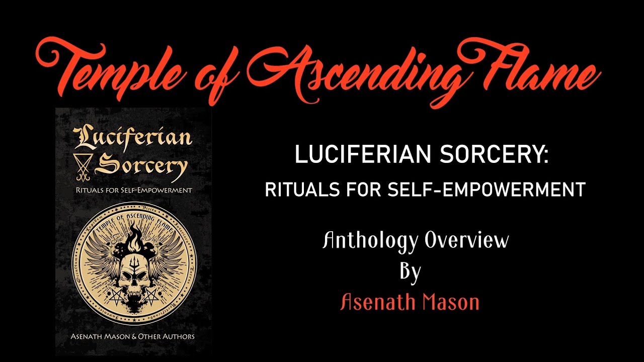 Luciferian Sorcery: Rituals For Self-Empowerment Anthology - YouTube