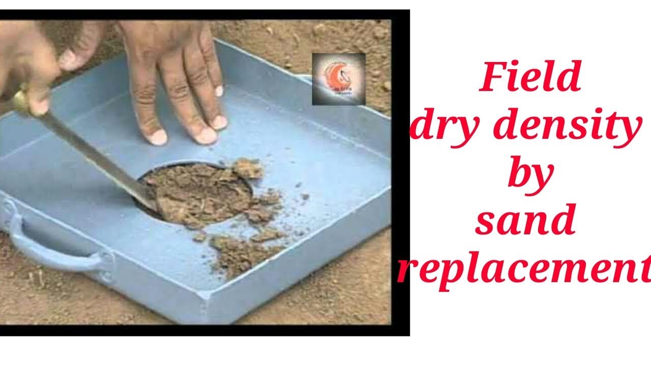 Field dry density by sand replacement method (P-A2) - YouTube