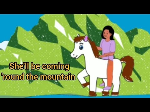 She'll Be Coming 'Round the Mountain: A Fun and Educational Nursery ...