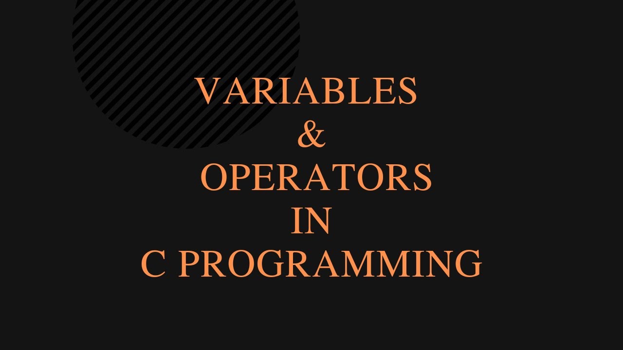Variables And Operators In C Programming Language Variable Type 7477