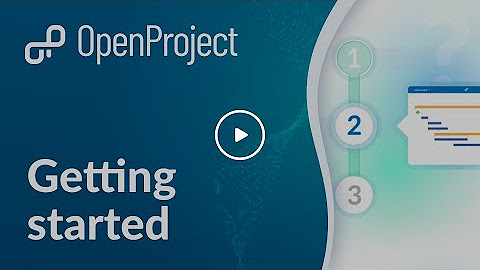 Get started with OpenProject - the leading open source project ...